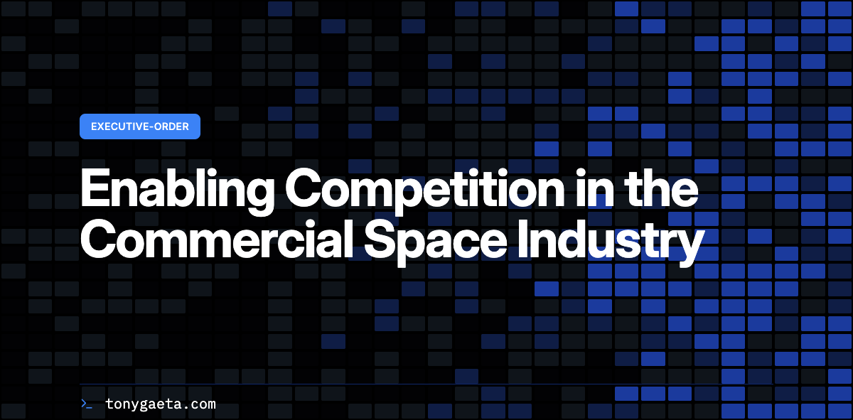 Enabling Competition in the Commercial Space Industry | Tony Gaeta