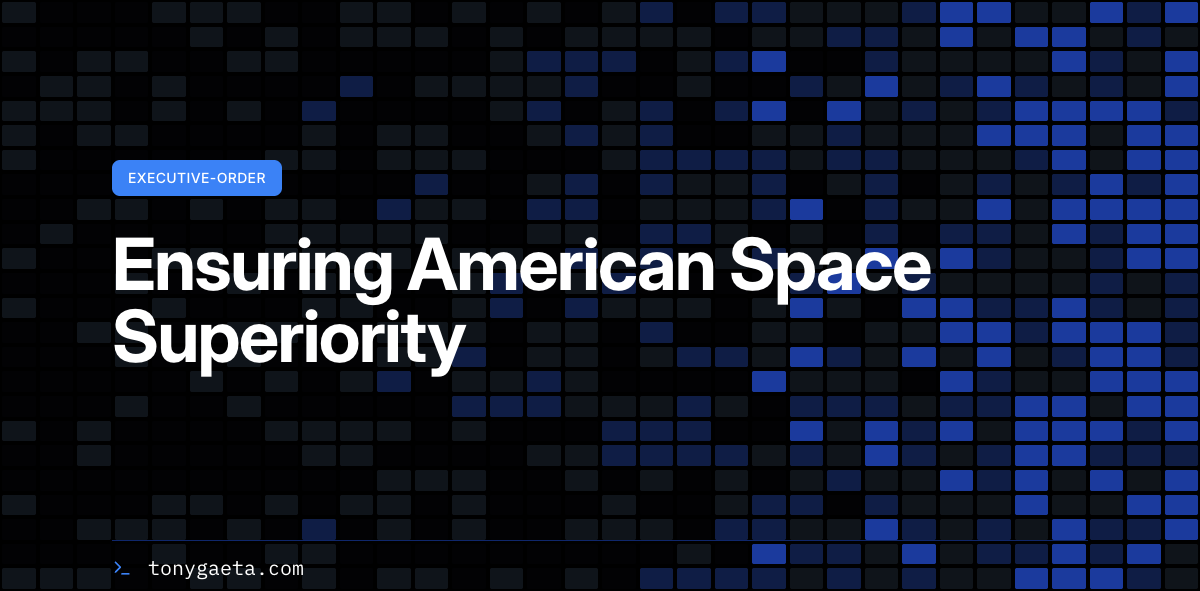 Ensuring American Space Superiority | Tony Gaeta