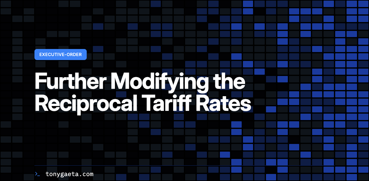 Further Modifying the Reciprocal Tariff Rates | Tony Gaeta