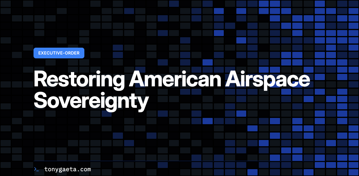 Restoring American Airspace Sovereignty | Tony Gaeta